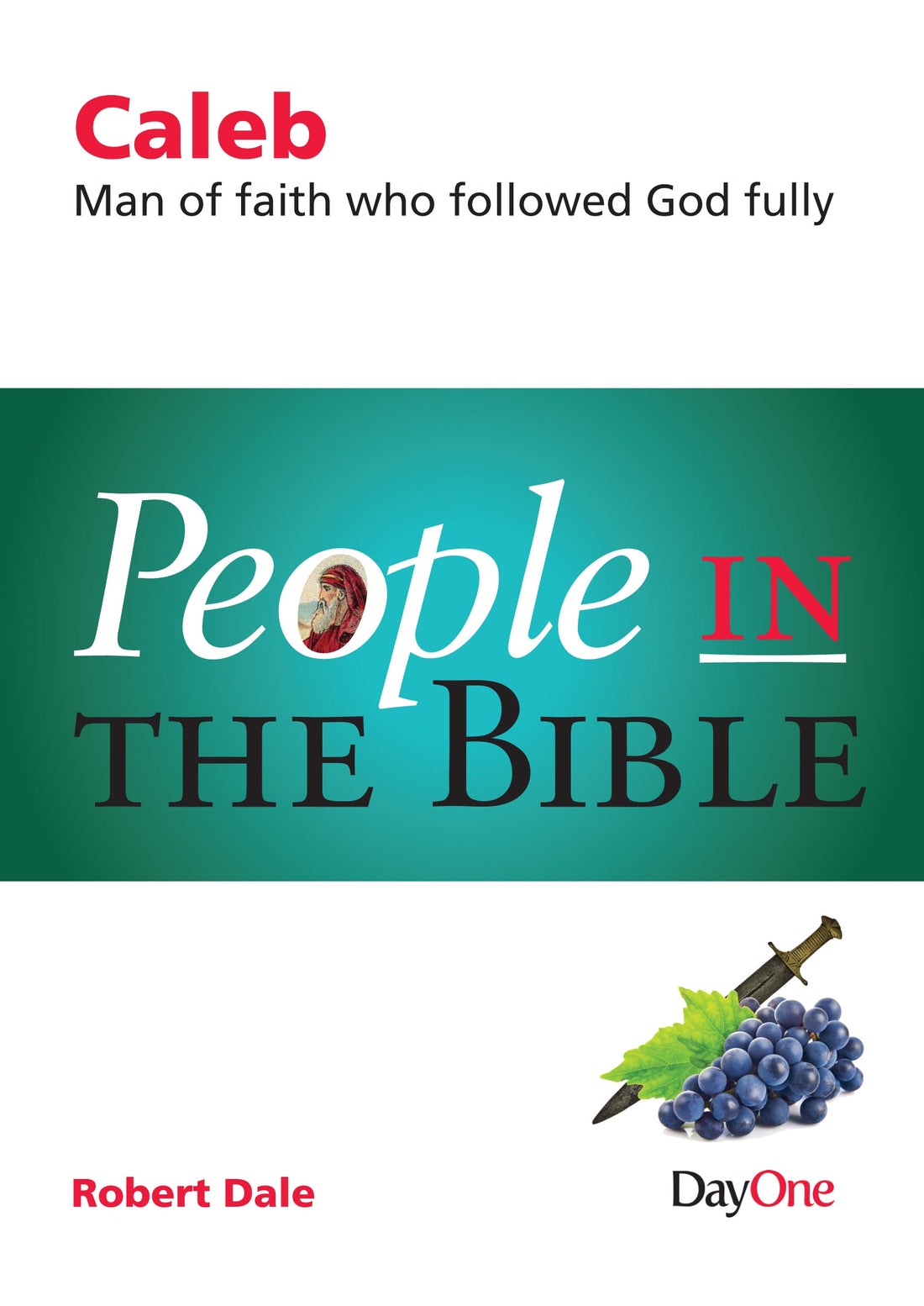 People in the Bible Caleb: Man of faith who followed God fully – Day ...